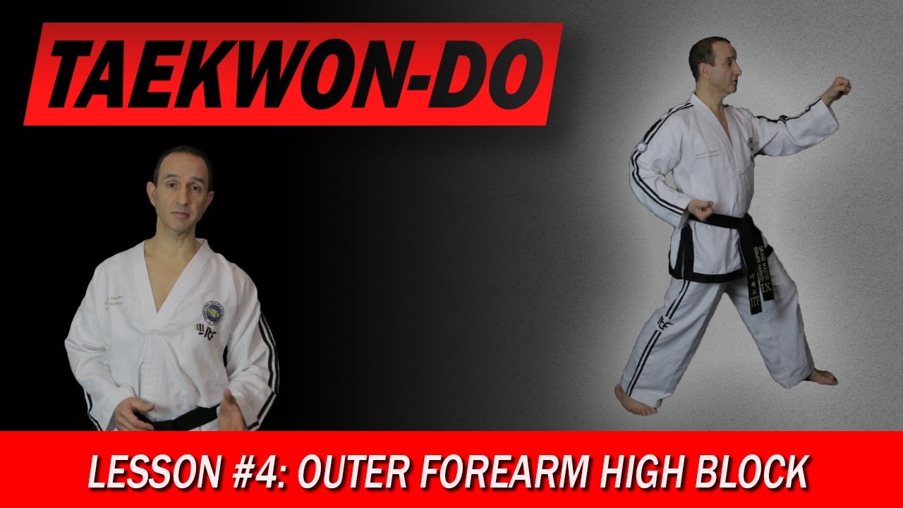 Outer Forearm High Block - Taekwon-Do Lesson #4 - YouTube