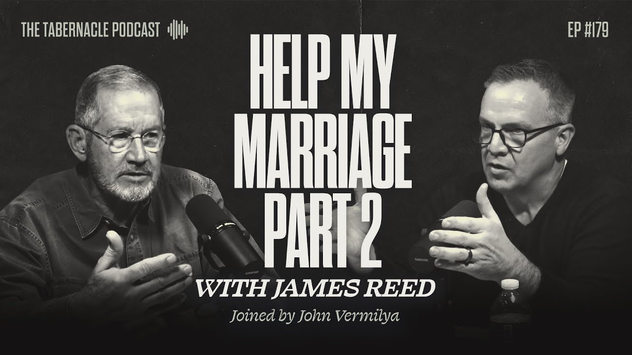 179. Help My Marriage Part 2 | With Jim Reed - YouTube