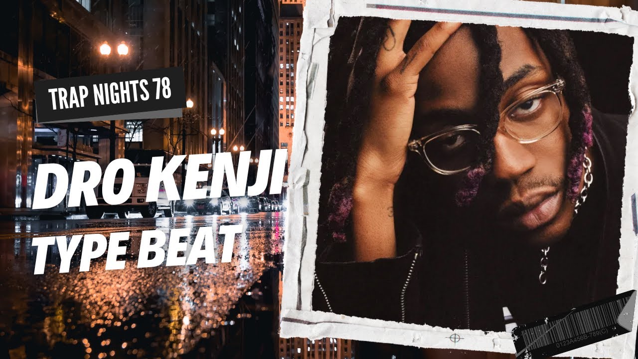 Dro Kenji Type Beat - Trap Nights 78 - (SAVE ME) - YouTube