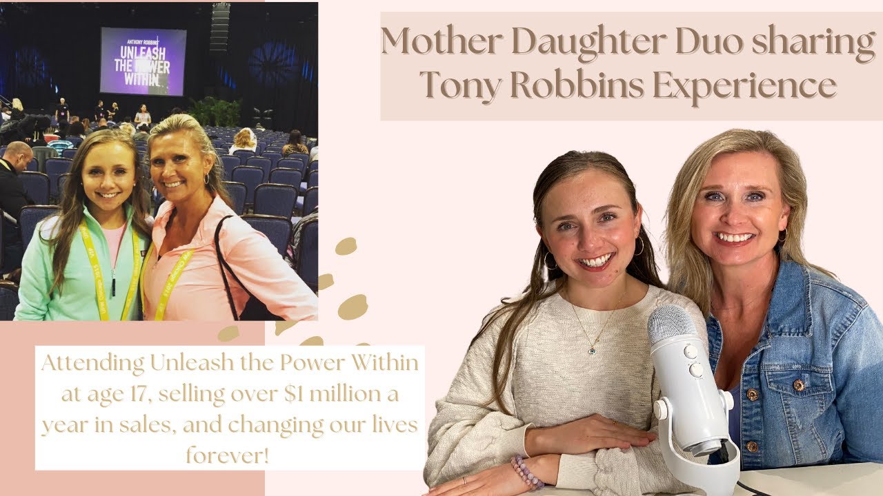 Mother Daughter Duo Sharing Tony Robbins Experience | How Unleash the ...