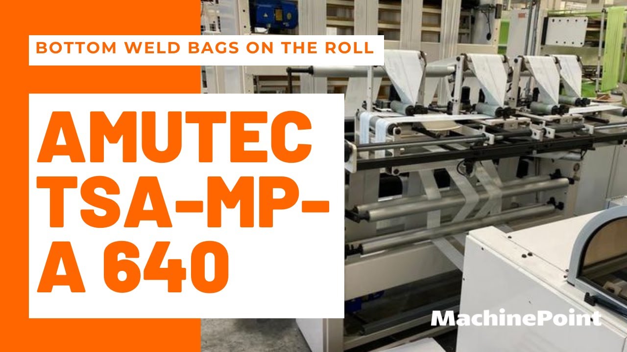 AMUTEC TSA-MP-A 640 Bottom weld bags on the roll | AMUTEC Machines ...