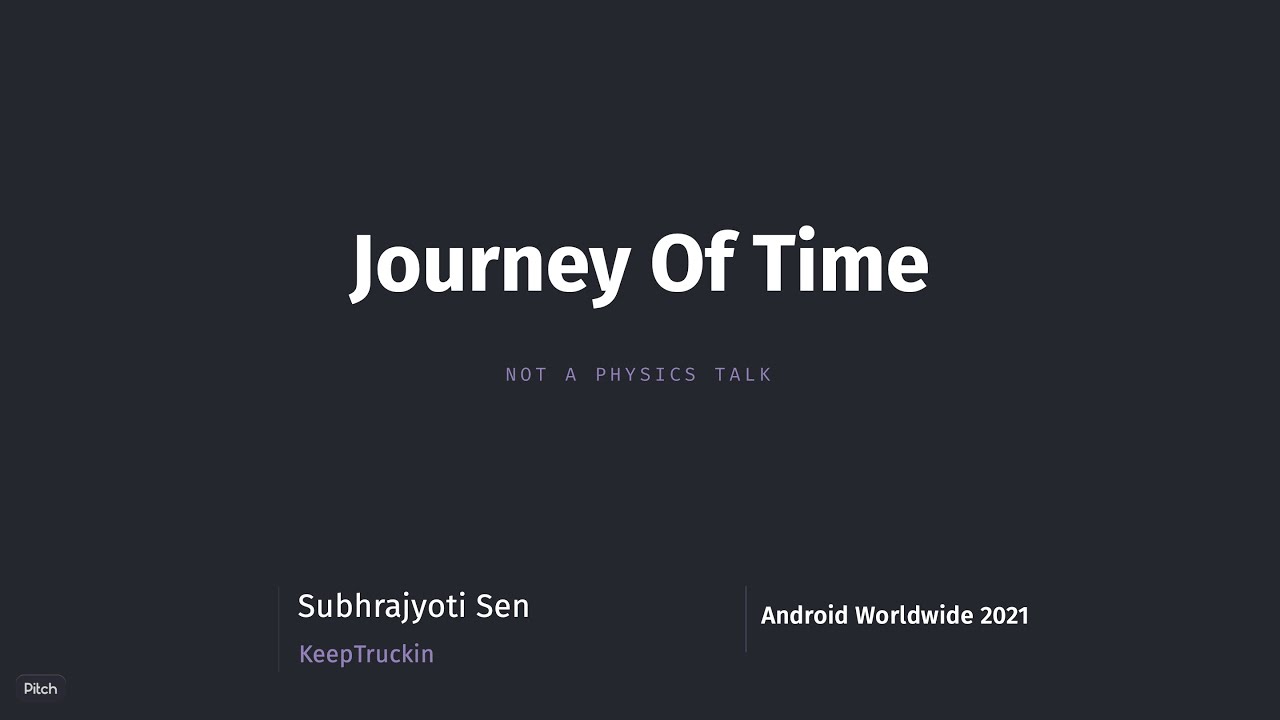 Journey Of Time with Subhrajyoti Sen, Android Worldwide - YouTube