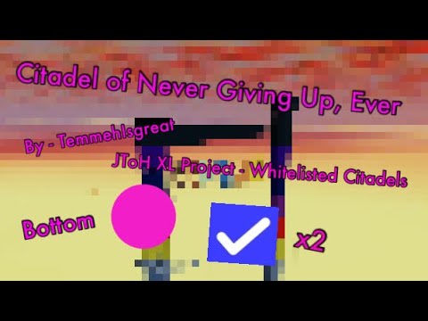 JToH XL Project - Citadel of Never Giving Up, Ever - YouTube