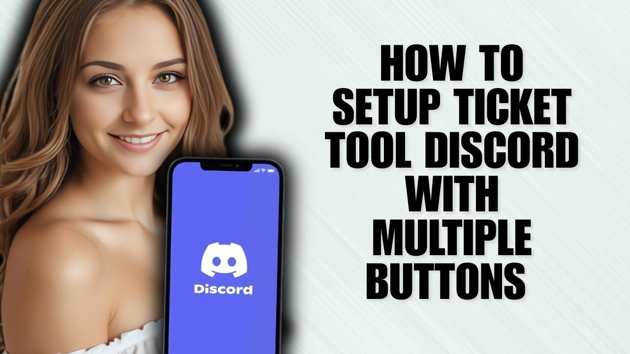 How To Setup Ticket Tool Discord With Multiple Buttons (Tutorial) - YouTube