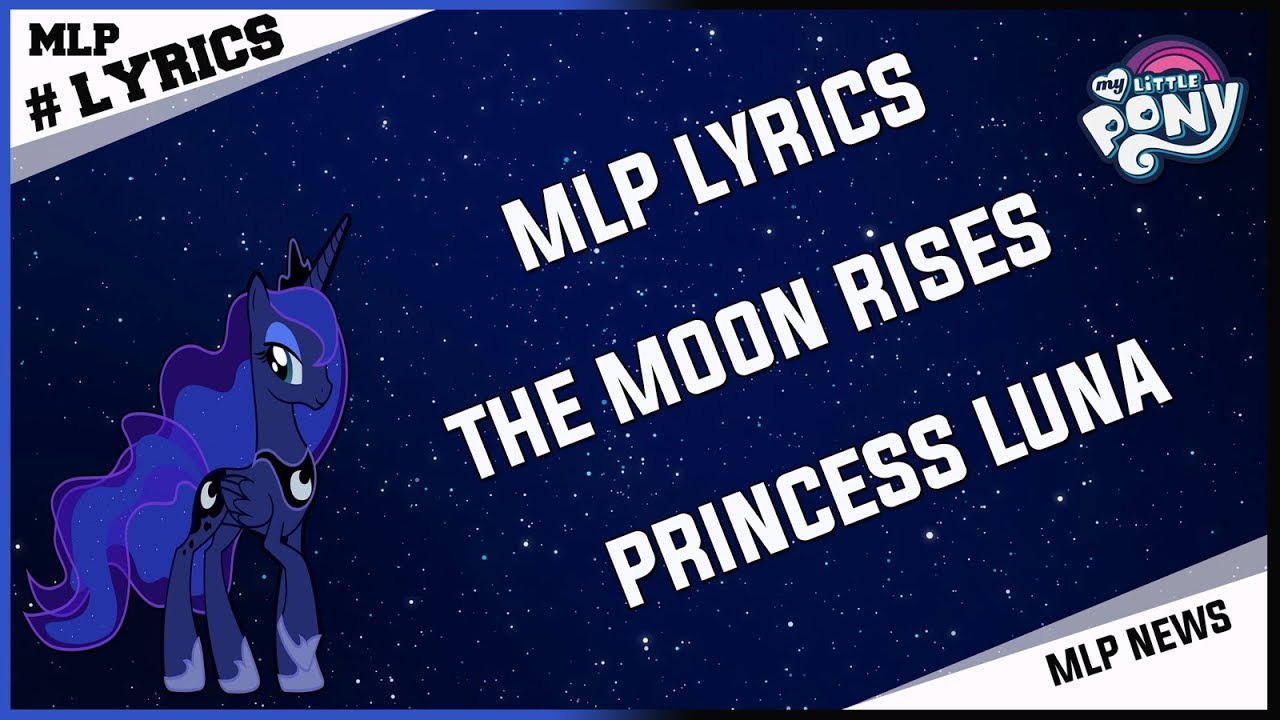 The Moon Rises ( Lyrics ) I My Little Pony - YouTube