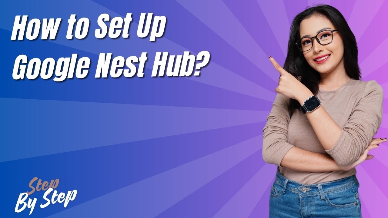 How to Set Up Google Nest Hub ? - Step by Step - YouTube