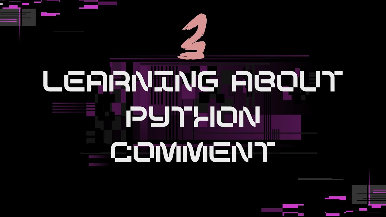 3python Beginner Tutorial Learning About Python Comment Youtube
