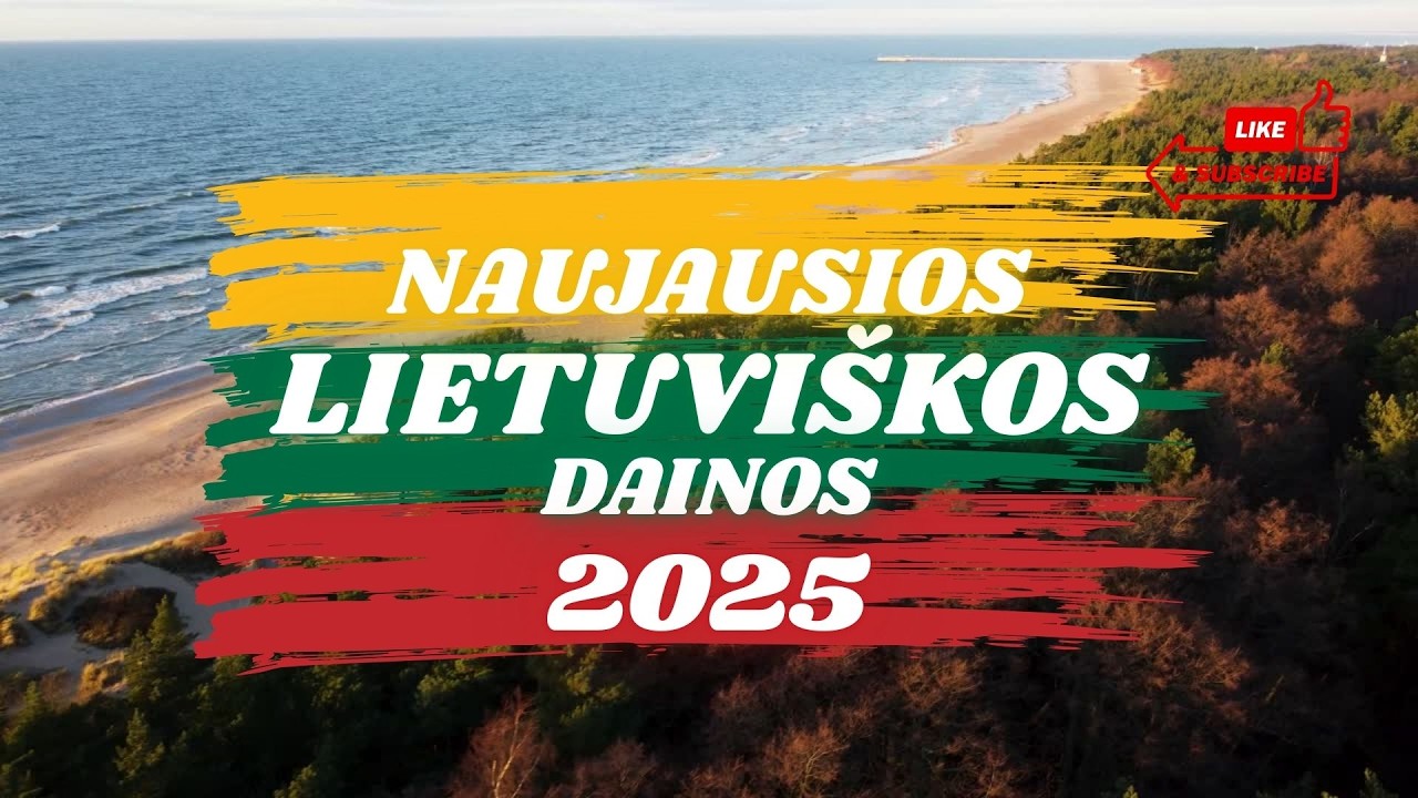 NAUJAUSIOS LIETUVIŠKOS DAINOS 2025 | RINKINYS - YouTube