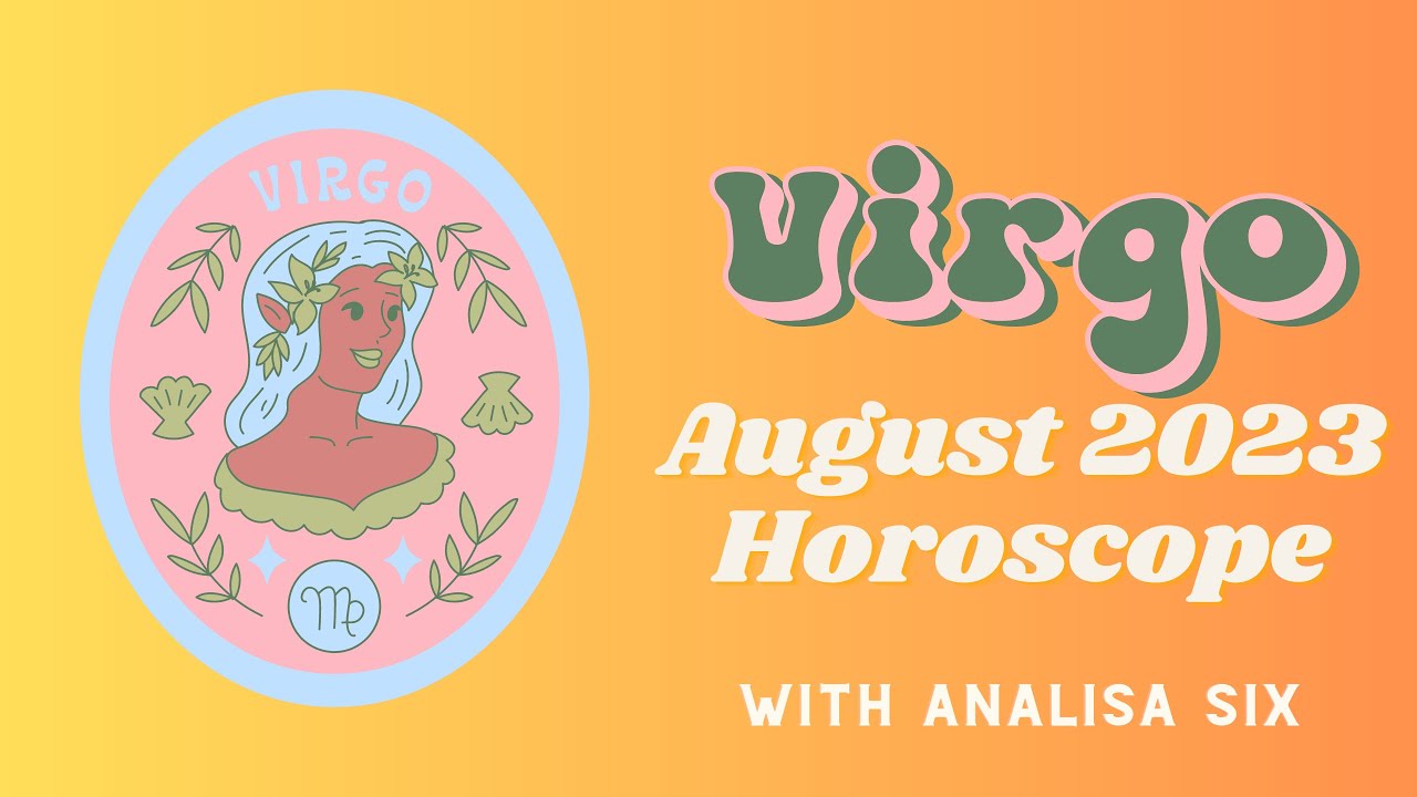 Virgo August 2023 Horoscope - YouTube