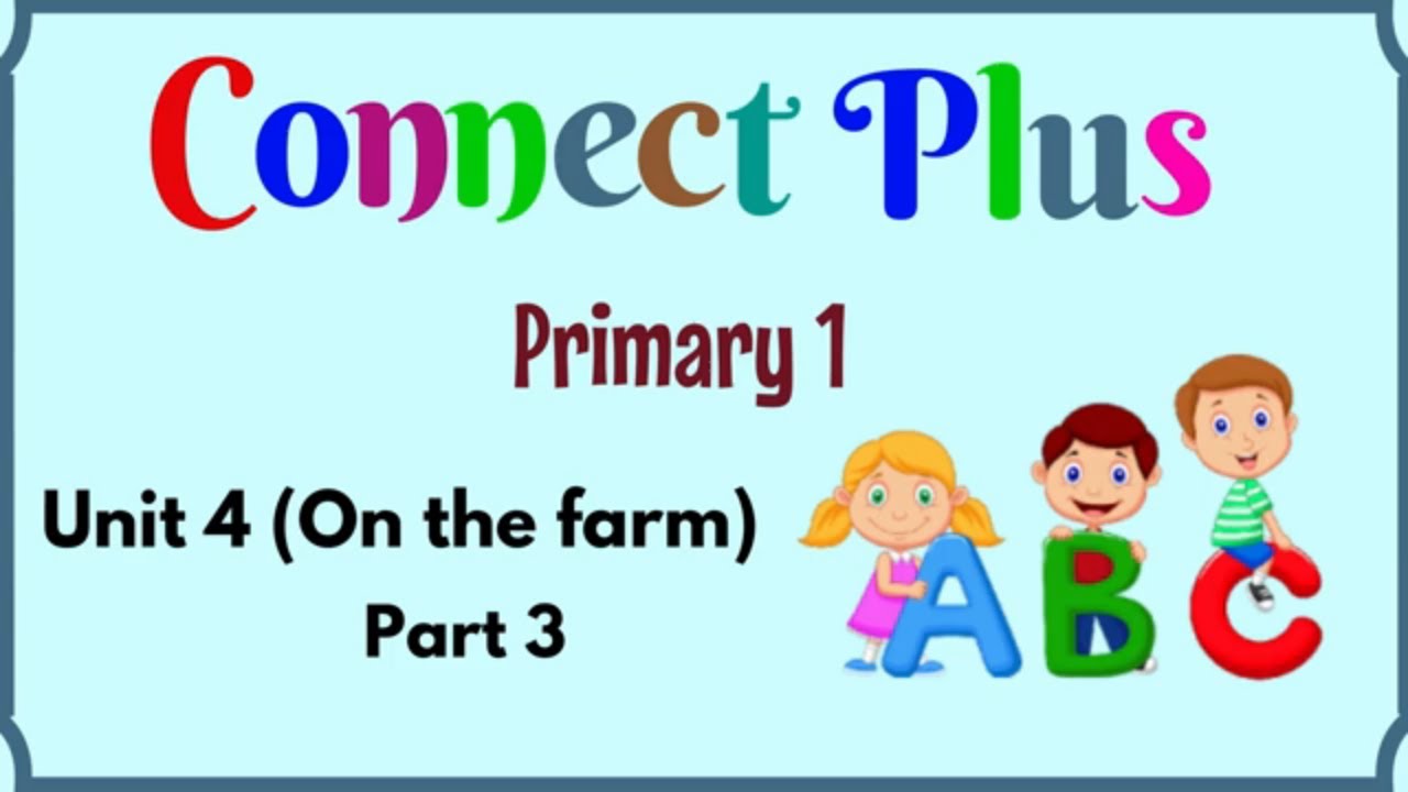 Primary 1, Connect Plus, Unit 4, Part 3 | English for kids | English ...