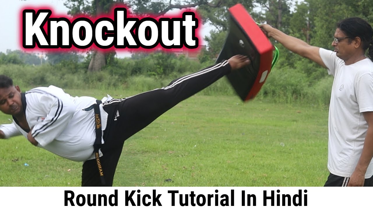Round Kick Tutorial In Hindi | Round Kick Training - YouTube