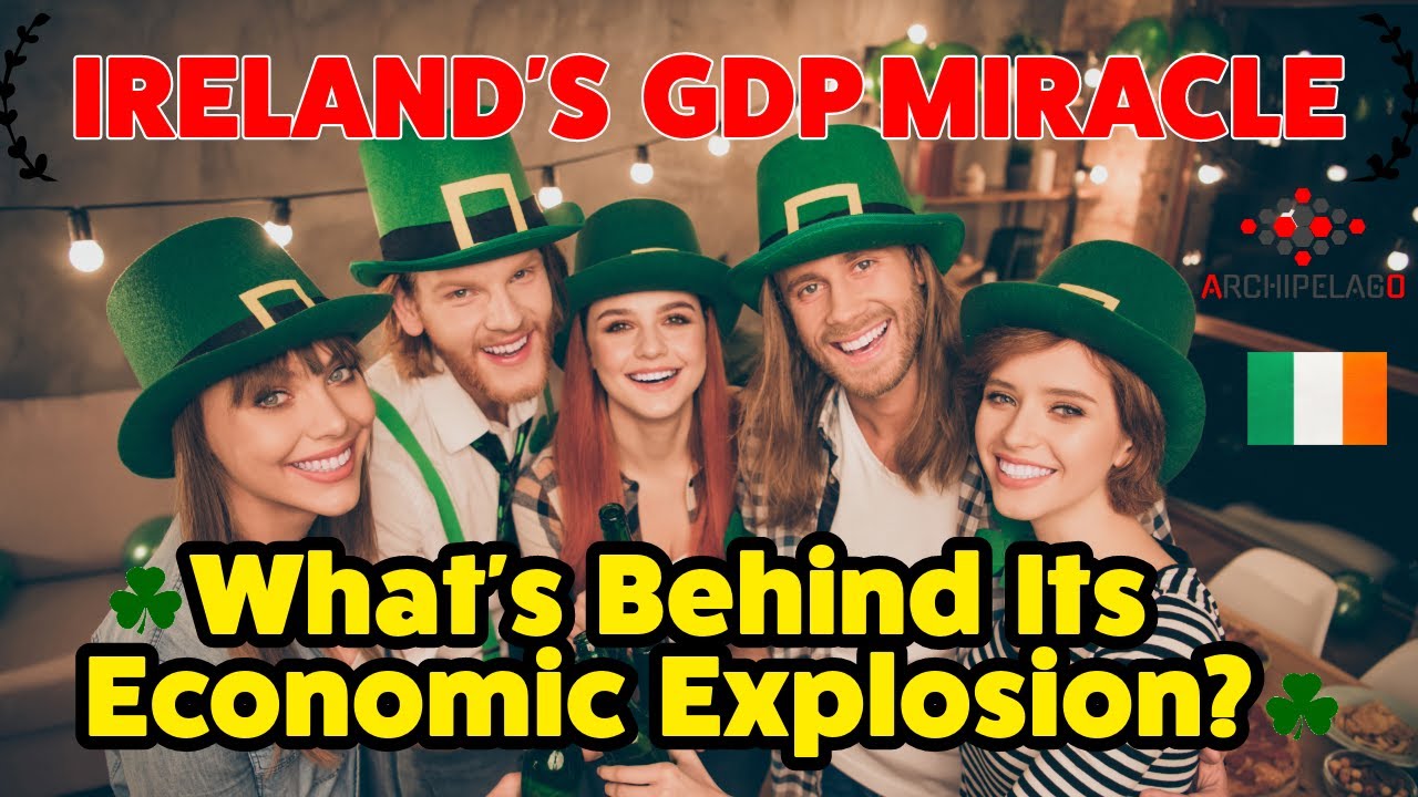 Ireland's Economic Leap from Poverty to Powerhouse - YouTube