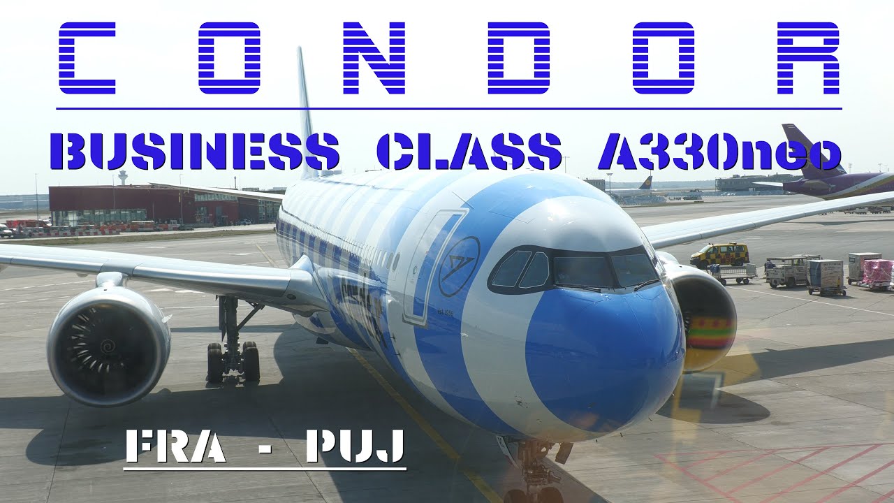 Condor : Business Class A330neo Frankfurt - Punta Cana - YouTube