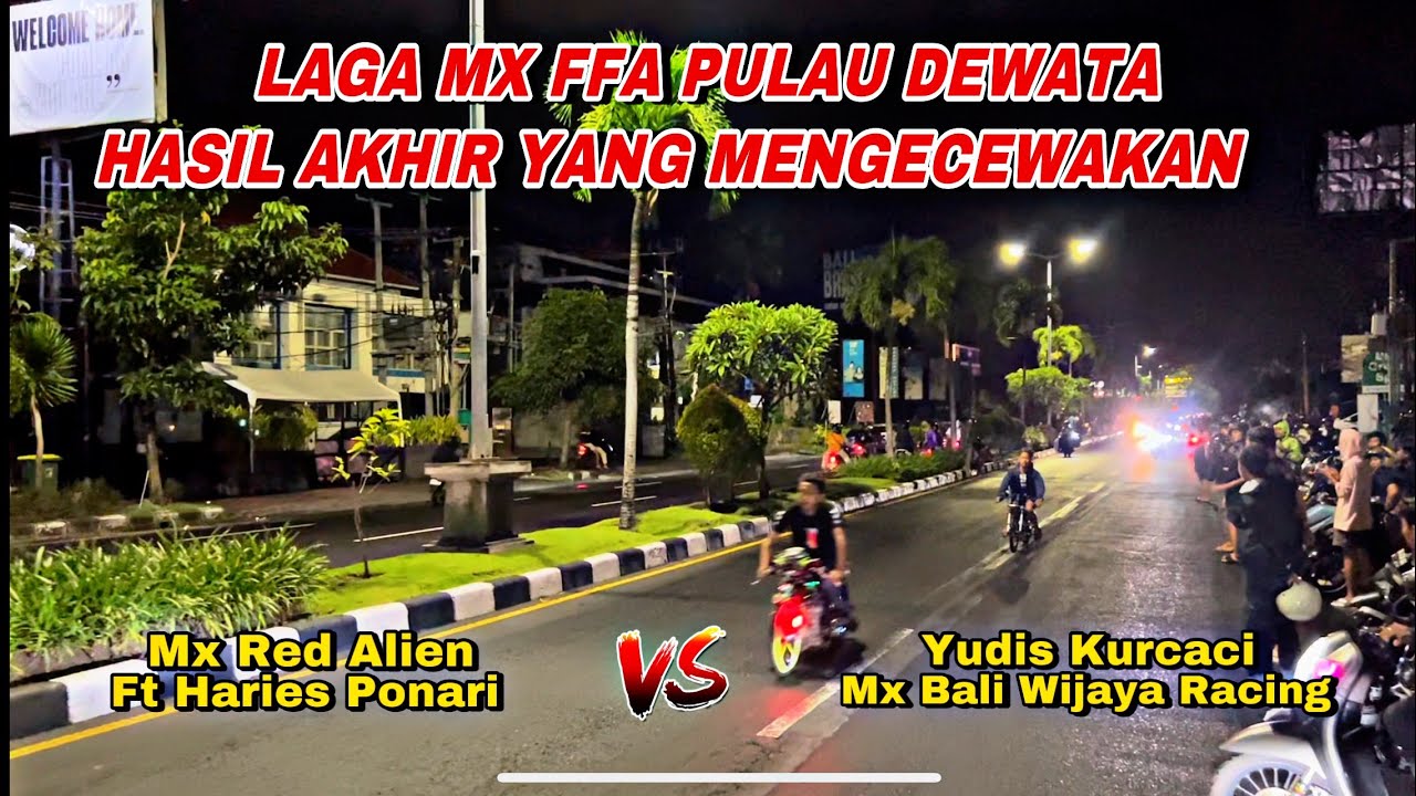 PARTAI BESAR PULAU DEWATA | YUDIS KURCACI FT MX BWR & HARIES PONARI FT MX RED ALIEN - YouTube