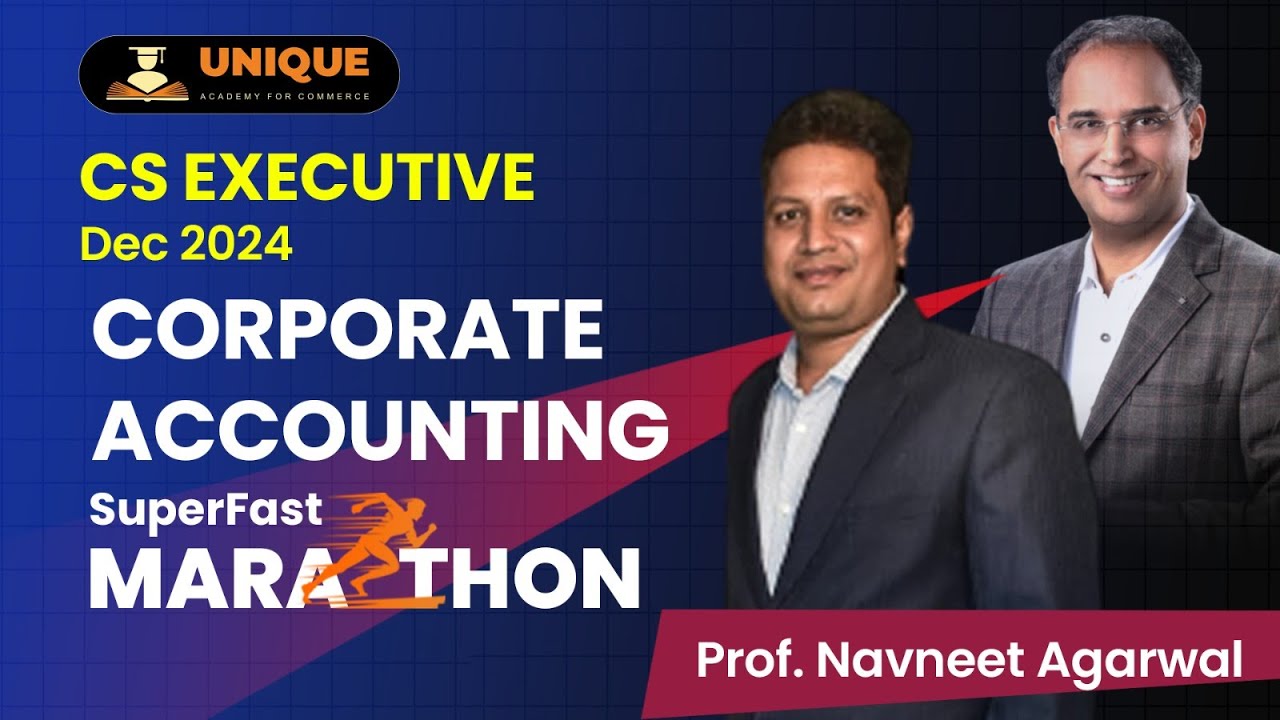 CORPORATE ACCOUNTING SUPERFAST MARATHON | DEC 2024 | CS EXECUTIVE ...