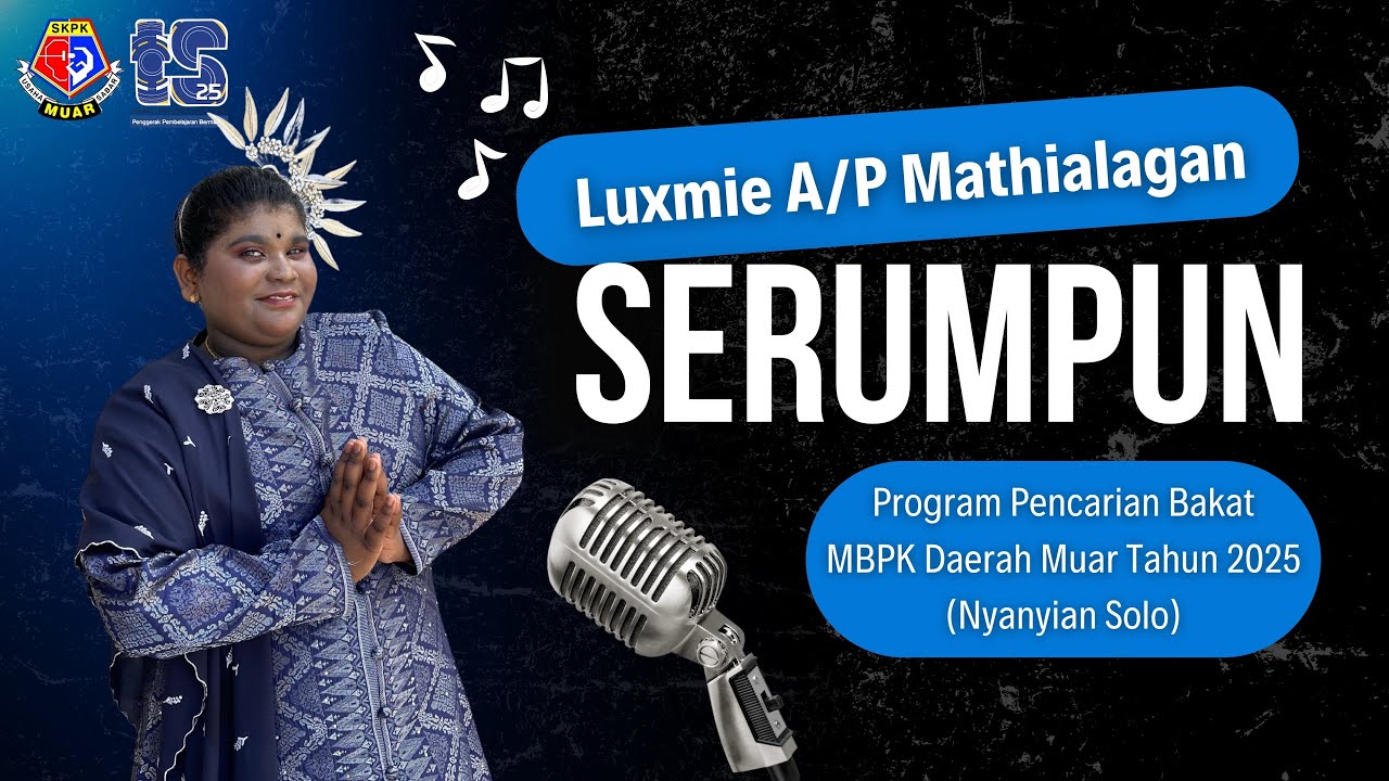 M. Luxmie | Serumpun | Program Pencarian Bakat MBPK Daerah Muar 2025 (Nyanyian Solo) - YouTube