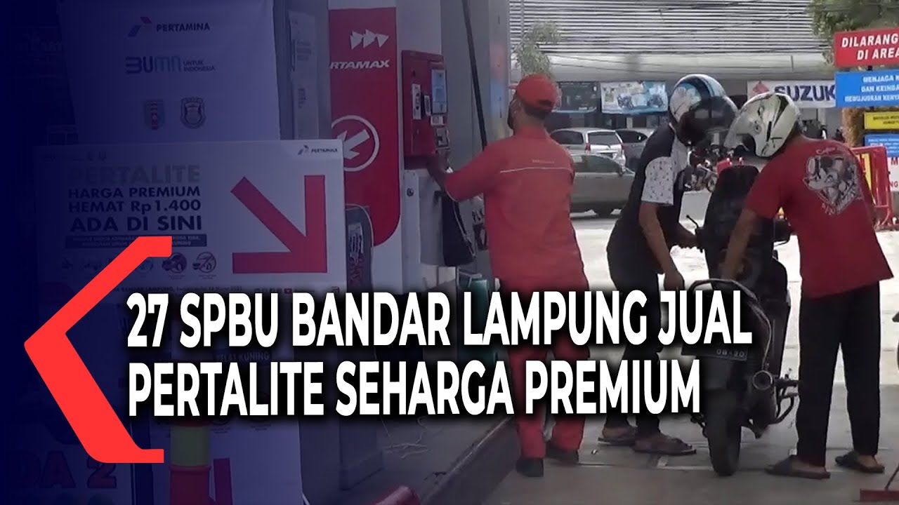 27 SPBU di Bandar Lampung Jual Pertalite Seharga Premium - YouTube