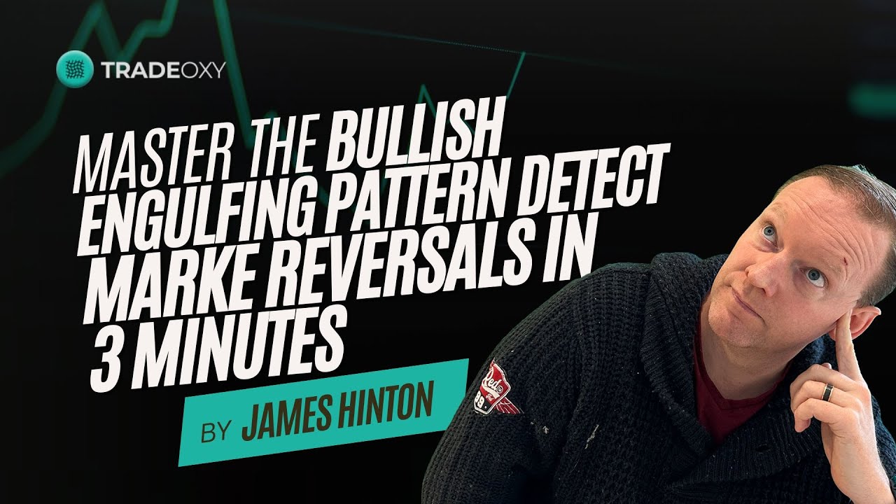 Master the Bullish Engulfing Pattern | Detect Market Reversals in 3 ...
