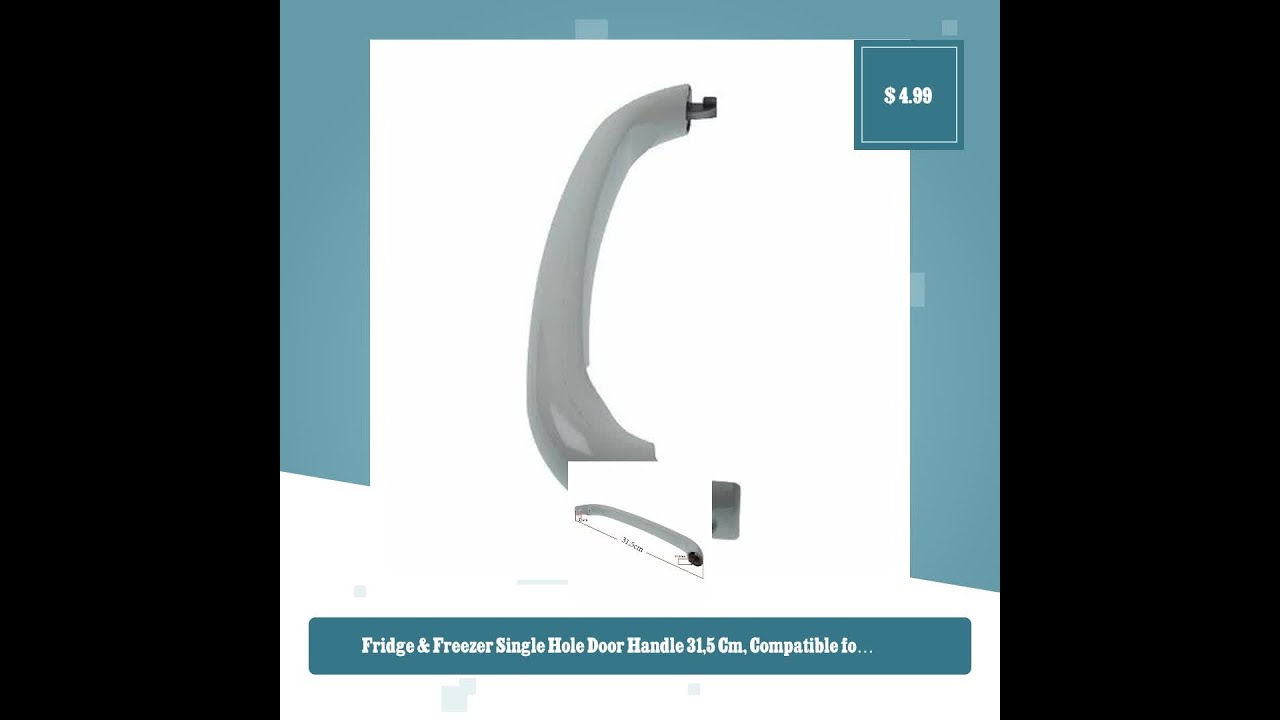 $4.99| Fridge & Freezer Single Hole Door Handle 31,5 Cm, Compatible for Bosch GSD32..... - YouTube