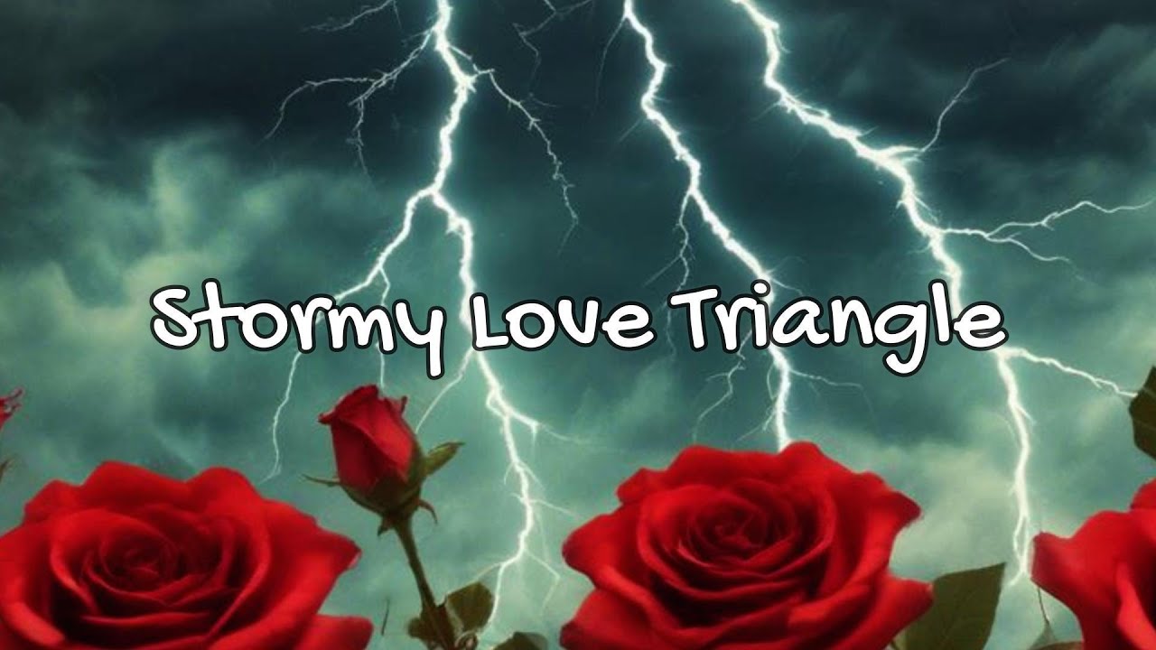 Stormy Love Triangle - YouTube