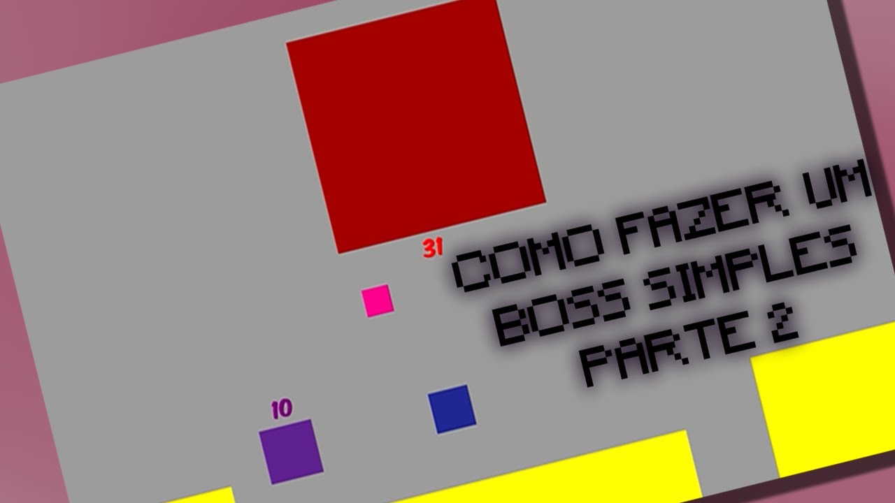 COMO FAZER UM BOSS SIMPLES NO GAME MAKER STUDIO 2 (PARTE 2) - YouTube
