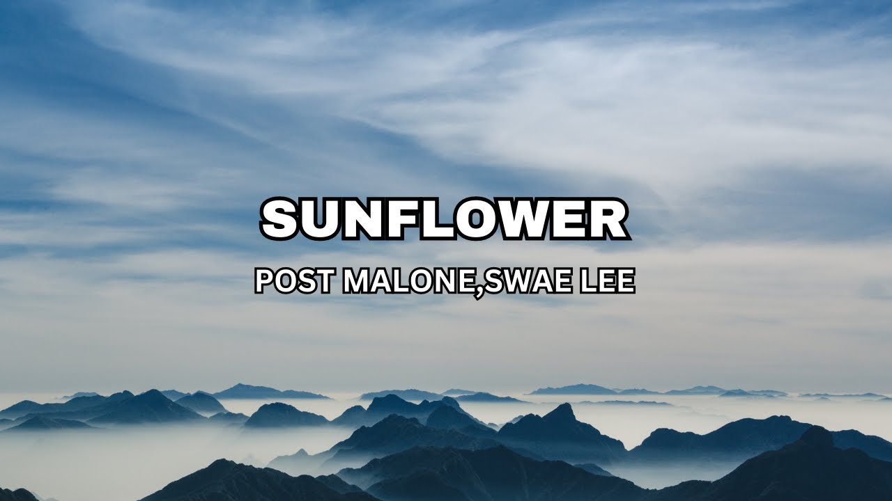 Post Malone, Swae Lee - Sunflower (Lyrics) - YouTube