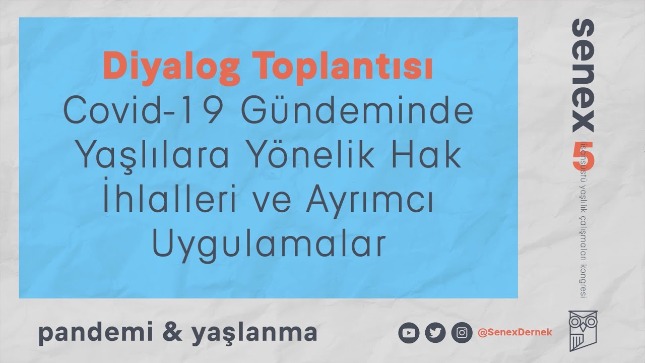 Senex: 5. Lisansüstü Yaşlılık Çalışmaları Kongresi: Diyalog Toplantısı ...