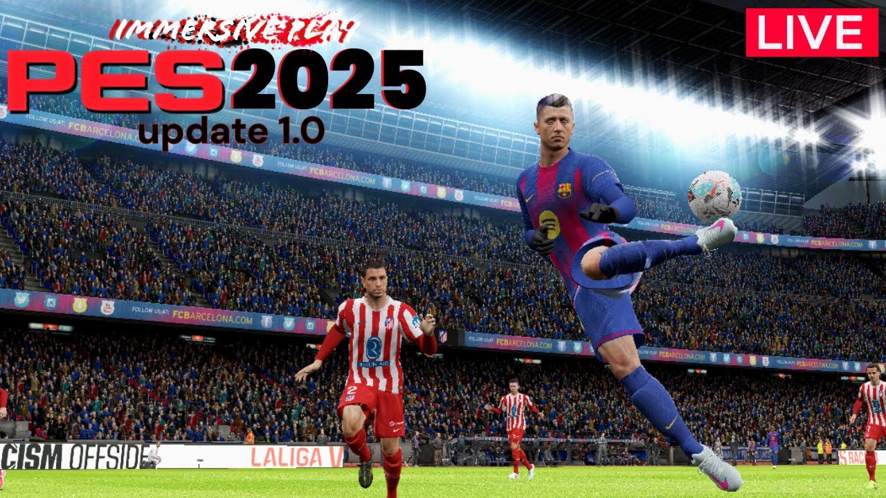 IMMERSIVE PLAY : PES 2025 | UPDATE 1.0 - YouTube
