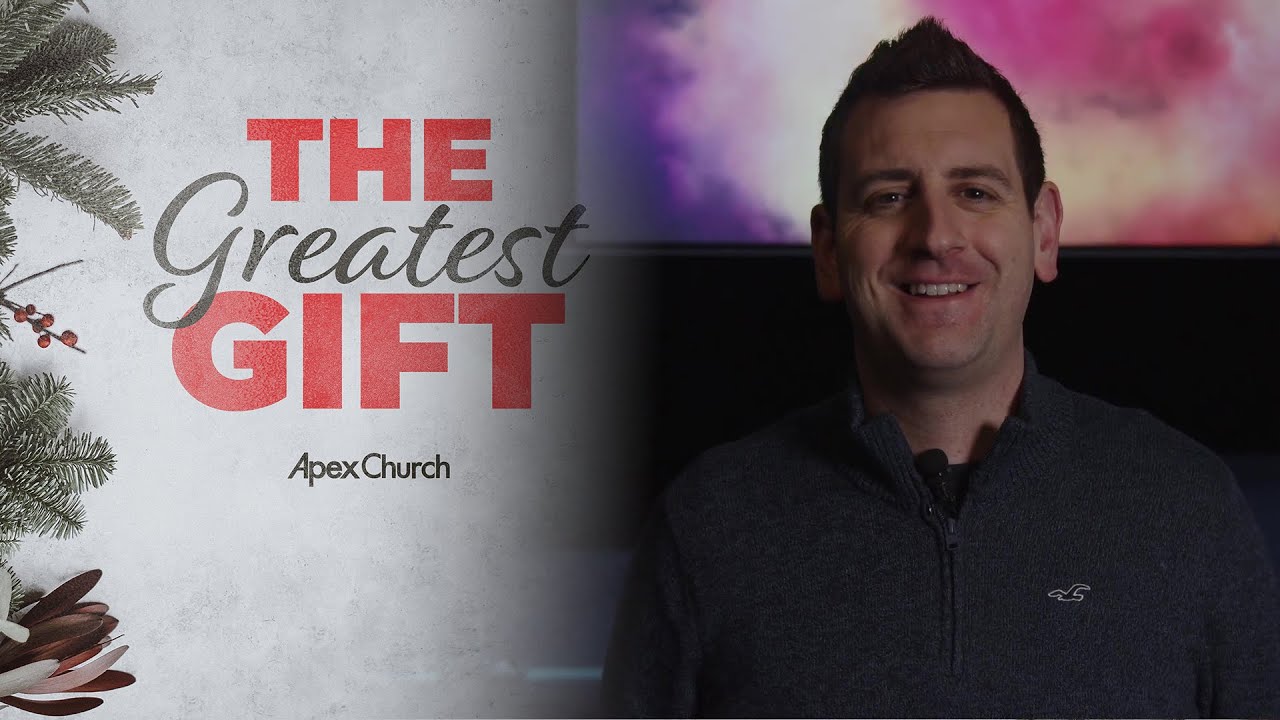 APEX CHURCH ONLINE 03.12.2023 | THE GREATEST GIFT - PART 1 - YouTube