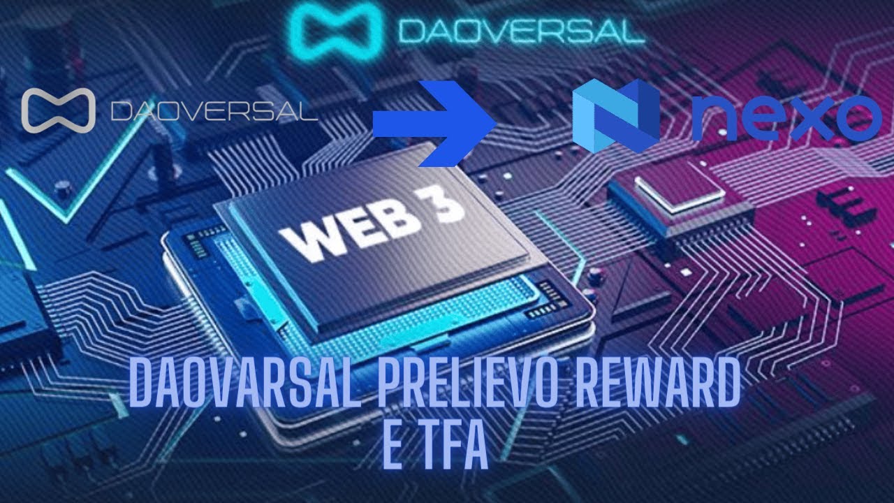 DAOVERSAL TUTORIAL PRELIEVO REWARD E TFA - YouTube