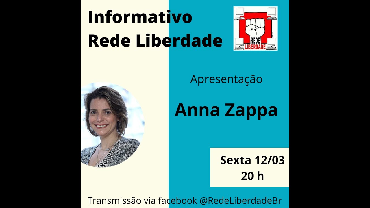 Informativo Rede Liberdade - com Anna Zappa - 12/03/2021 - YouTube