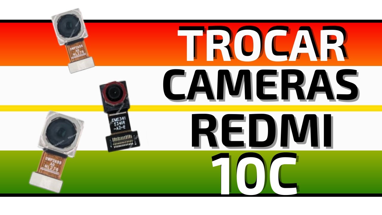 [ Xiaomi Redmi 10C 22033QAG ] Como Trocar Camera Frontal Traseiras How ...