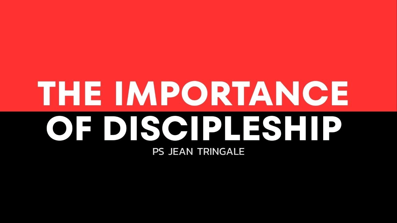 The Importance of Discipleship | Ps Jean Tringale - YouTube