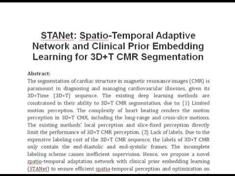 STANet Spatio Temporal Adaptive Network and Clinical Prior Embedding Learning for 3D+T CMR ...