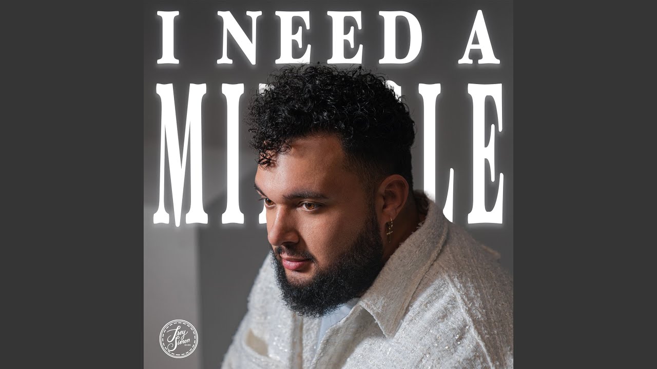 I Need A Miracle - YouTube