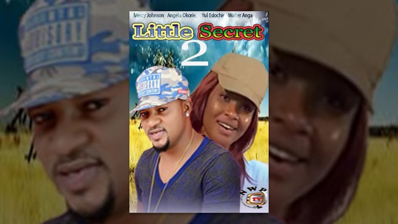LITTLE SECRET part 2 - Nigeria Nollywood movie - YouTube