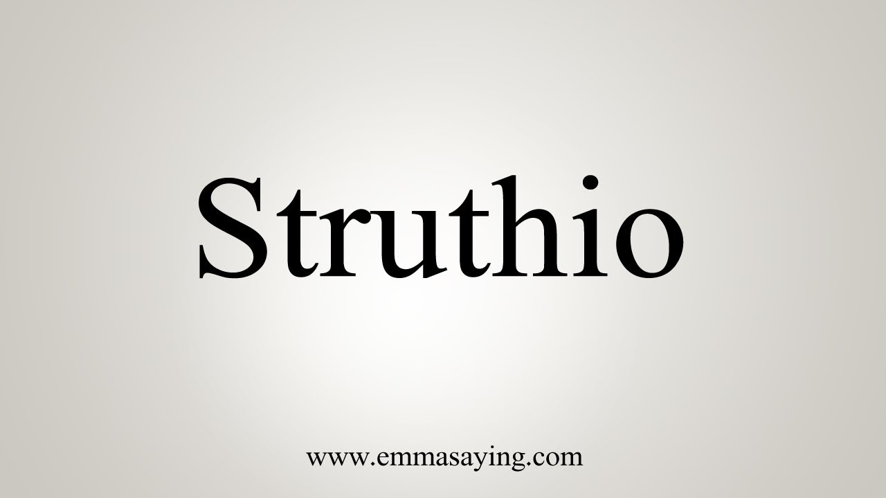 How To Say Struthio - YouTube