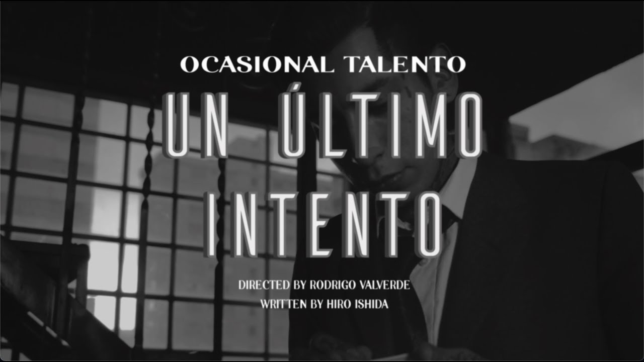 Ocasional Talento - Un Último Intento - YouTube