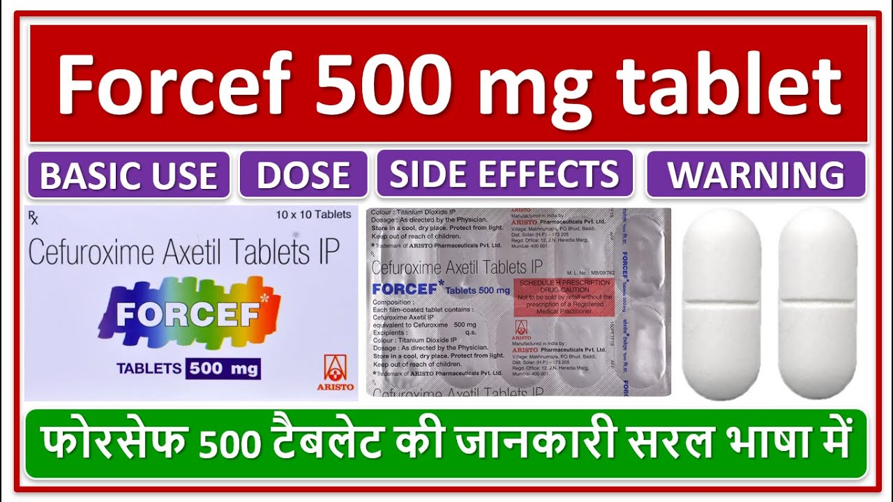 Forcef 500 mg tablet, फोरसेफ 500 टैबलेट की जानकारी सरल भाषा में, Basic ...