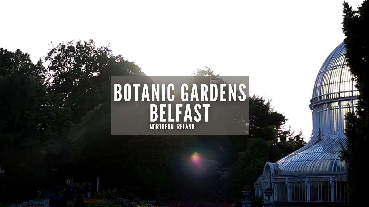 Botanic Gardens Belfast | Botanic Gardens | Belfast | Northern Ireland ...