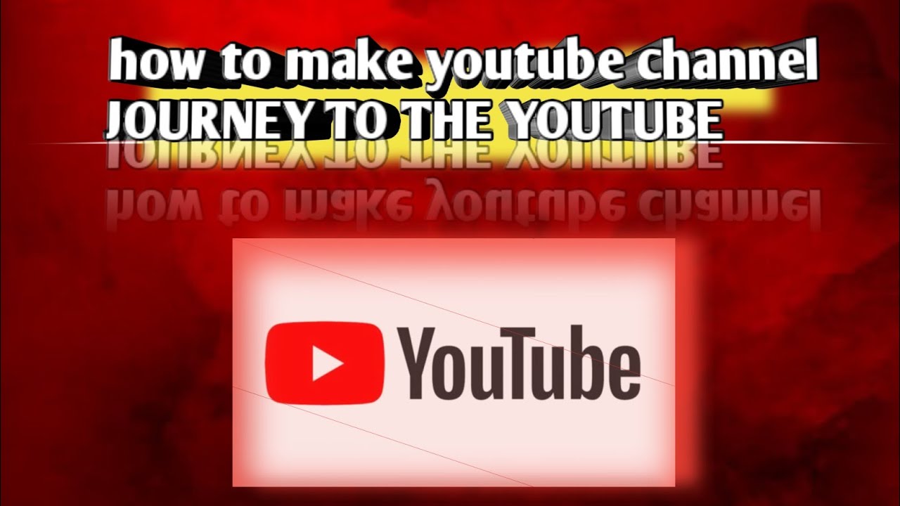 How To Make youtube channel / journey to the youtube part 1 / on RS ...