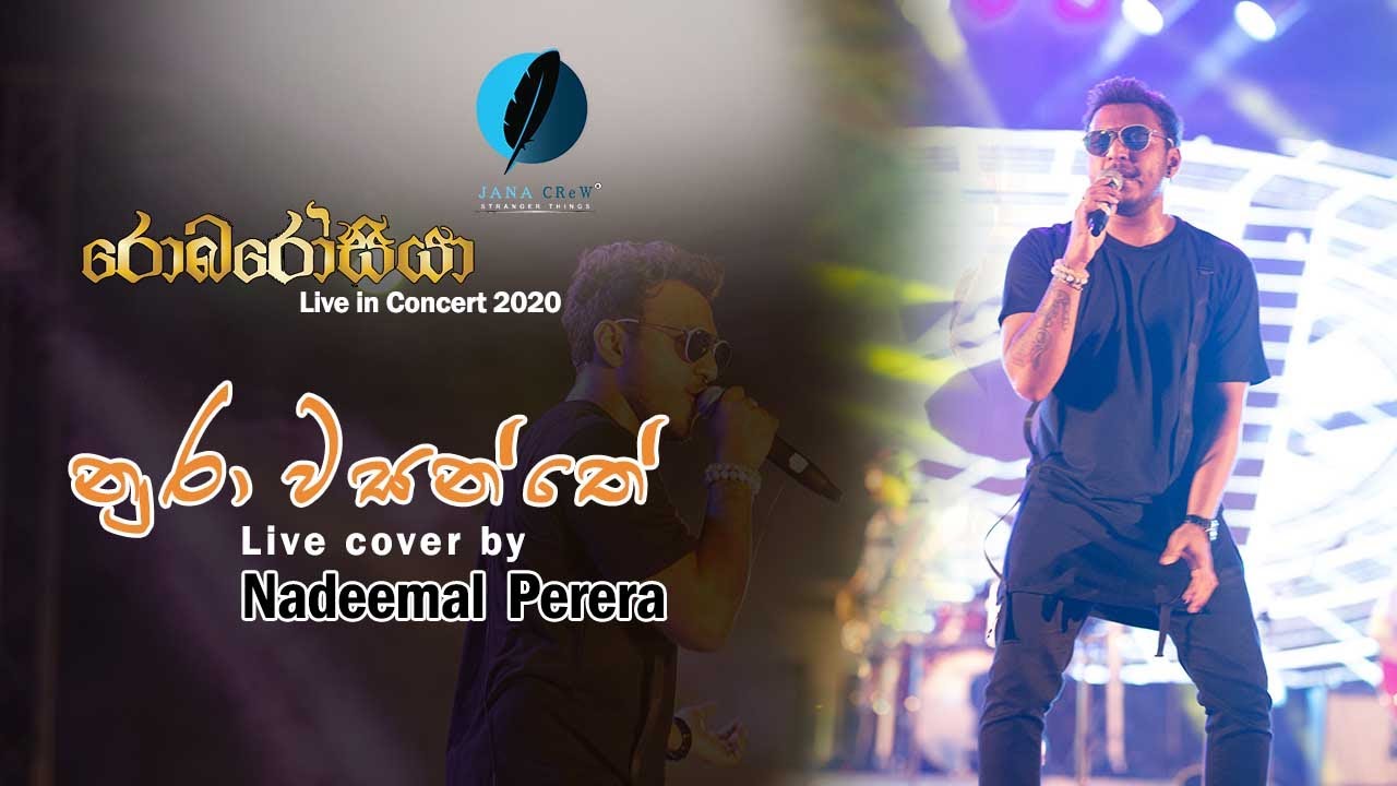 NURA WASANTHE LIVE COVER BY NADEEMAL PERERA AT ROBAROSIYA 2020 ...