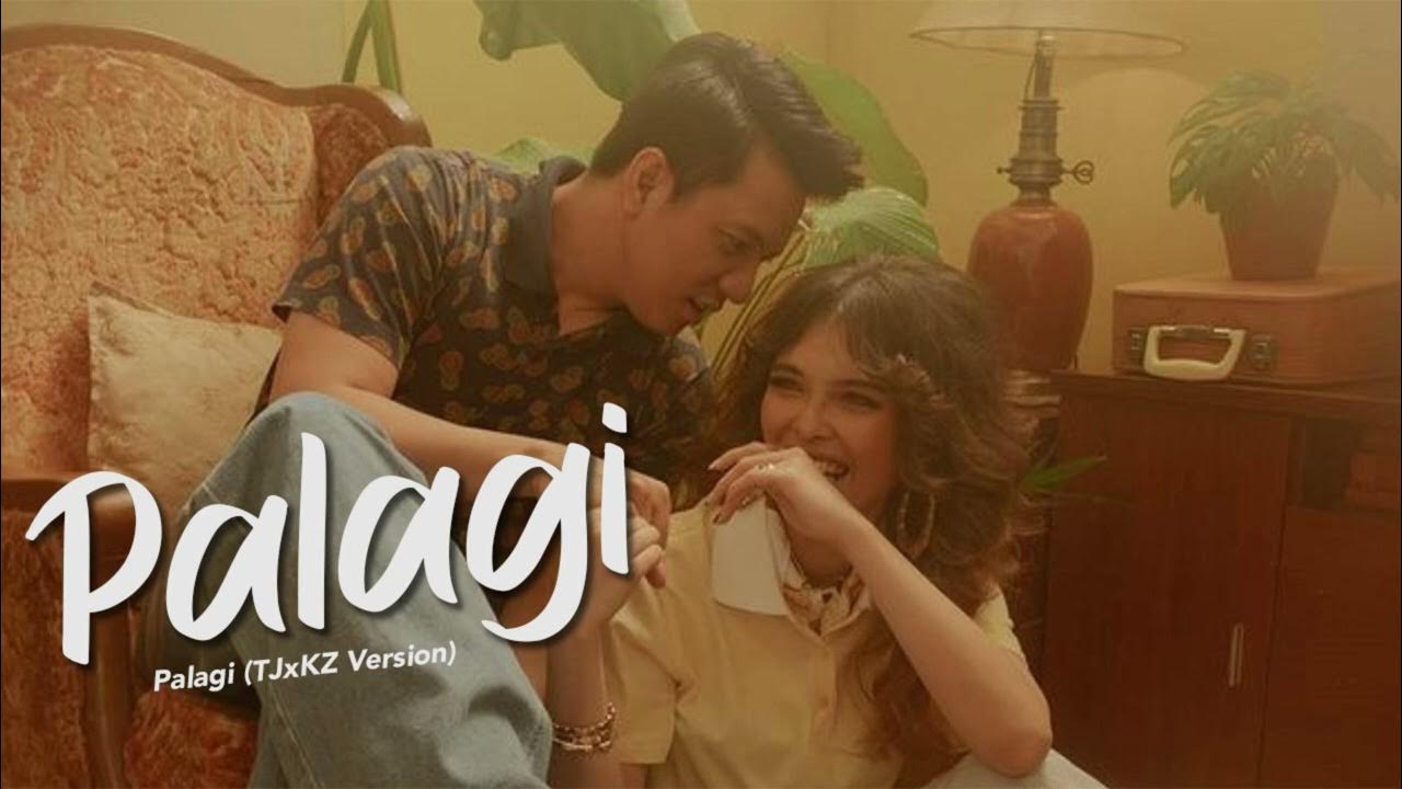 Palagi - (TJxKZ Version) - YouTube