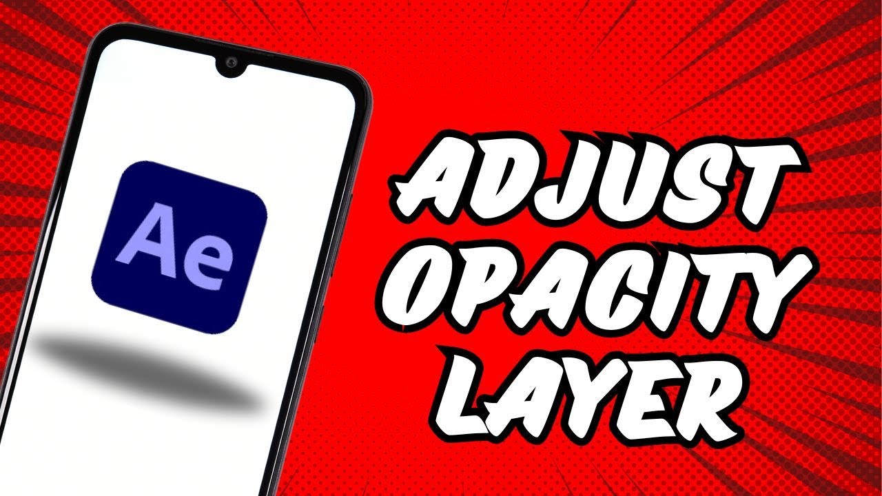 How to Adjust Opacity Layer in Adobe After Effects - YouTube