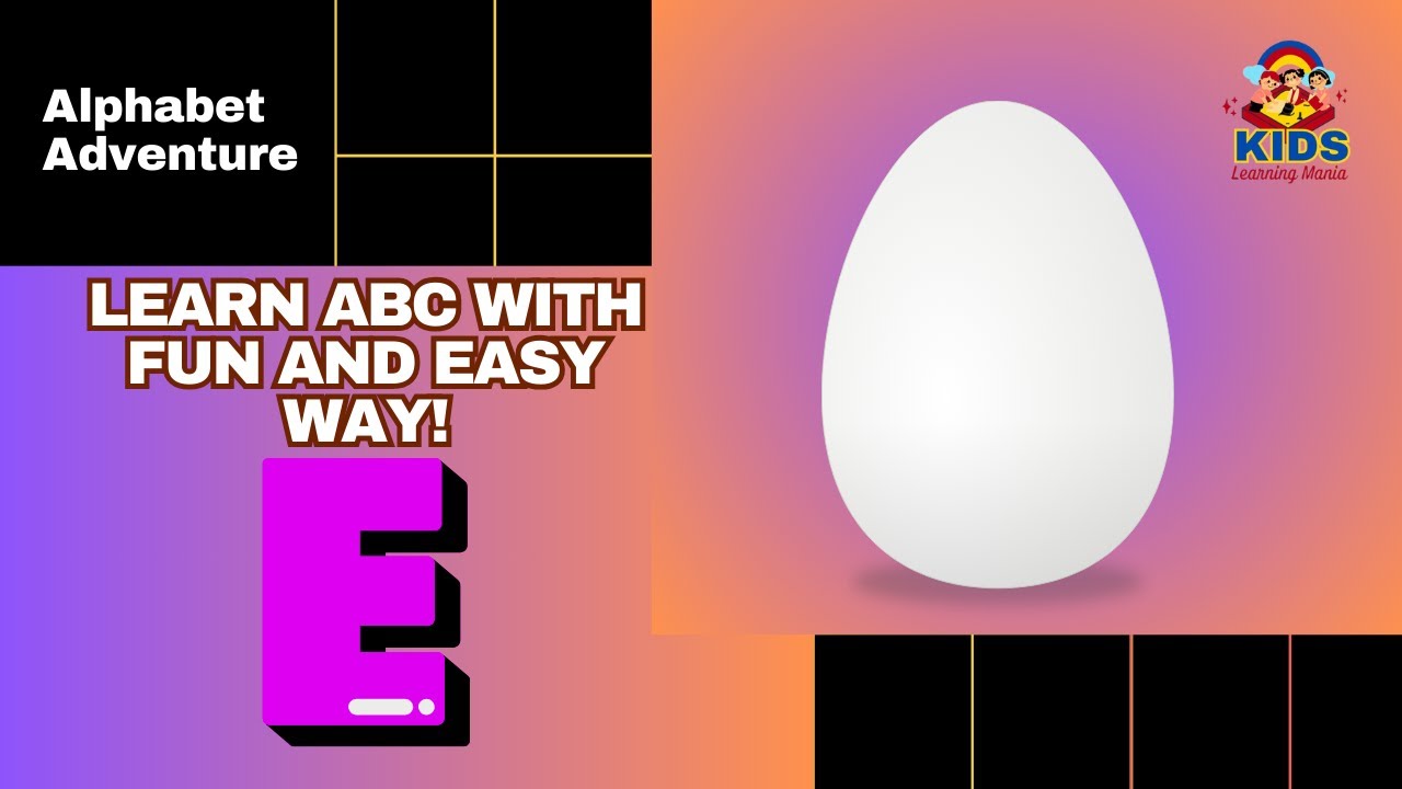 E For Egg | Letter E |Learn ABC Alphabets| In Fun and Easy Way |Kids ...
