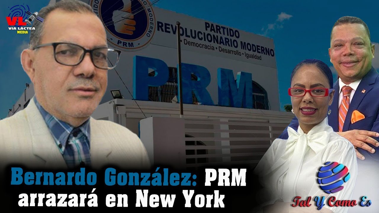 #PRM ARRAZARA EN NEW YORK: BERNARDO GONZALEZ - TAL Y COMO ES - YouTube