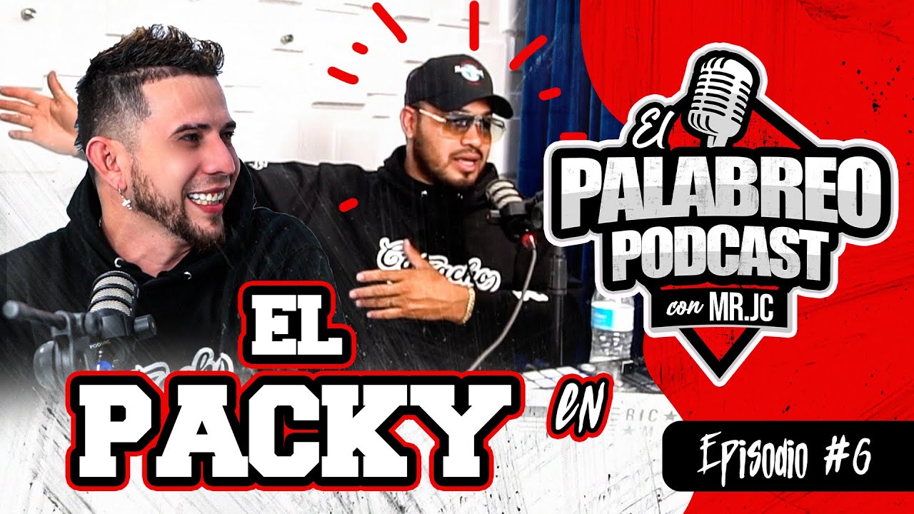 Ep. 6: El Packy | El Palabreo Podcast con Mr Jc - YouTube