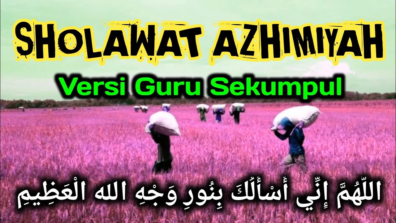 SHOLAWAT AZHIMIYAH 🤲 Lirik Arab, Latin, Indonesia, Pujian Guru Sekumpul ...