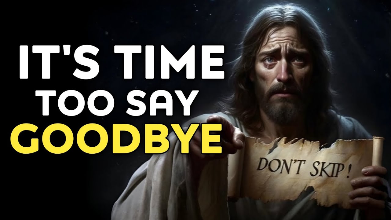 God Says It's Time To Say GoodBye | God Message Today | God ...