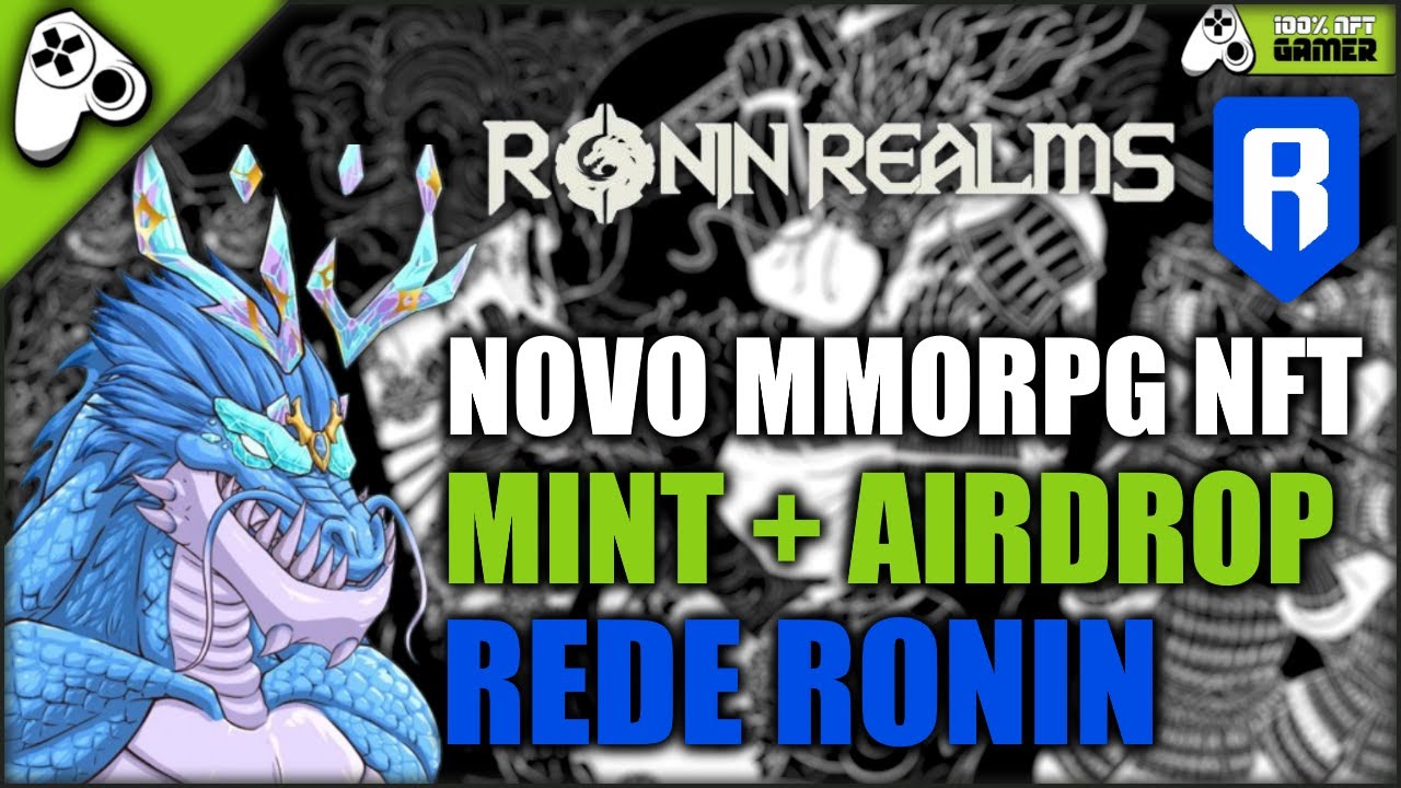 RONIN REALMS - O MMORPG NFT QUE PODE REVOLUCIONAR A REDE RONIN - YouTube